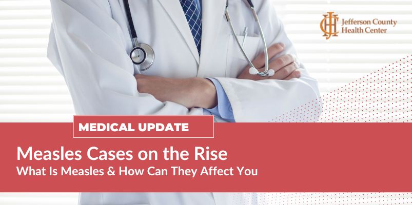 Why Measles Cases Are Increasing and What You Can Do